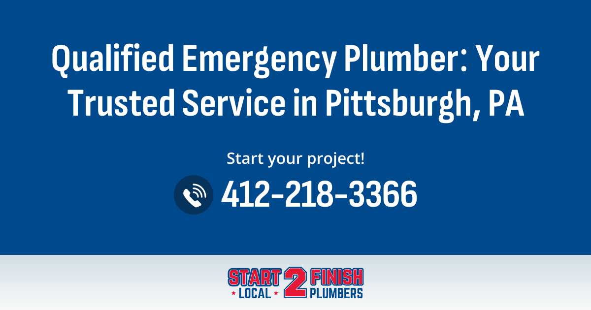 Plumber in Pittsburgh, PA | Emergency Plumbing - Start 2 Finish